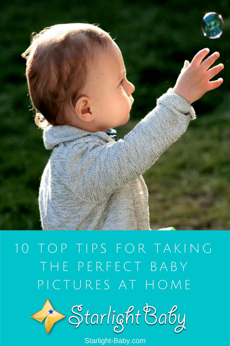 10 Top Tips For Taking The Perfect Baby Pictures At Home
