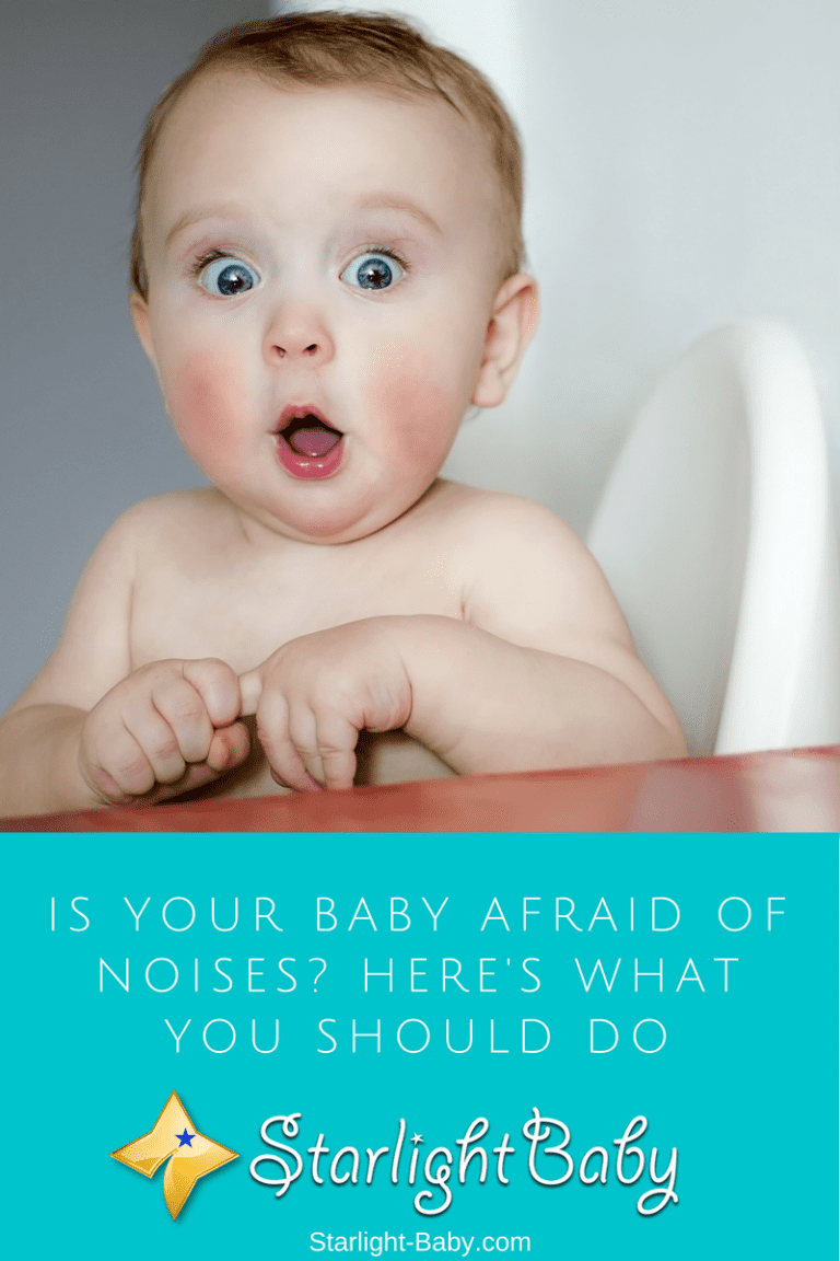 Is Your Baby Afraid Of Noises? Here’s What You Should Do