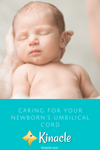 Caring For Your Newborn’s Umbilical Cord